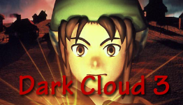 It's Time For Dark Cloud 3 | N4G