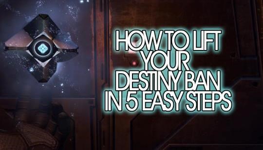 How to Remove Your Destiny Ban in 5 Easy Steps | N4G