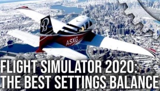 Flight Simulator 2020: The Best Settings For Next-Gen Visuals + Best ...
