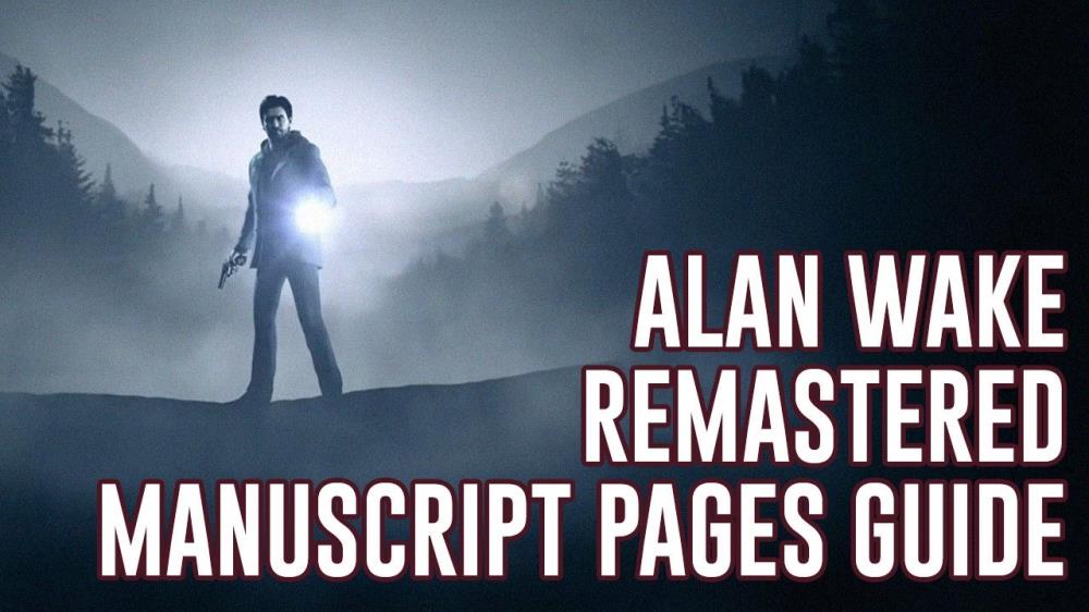 Alan Wake Remastered Collectibles Guide: Every Manuscript Pages ...