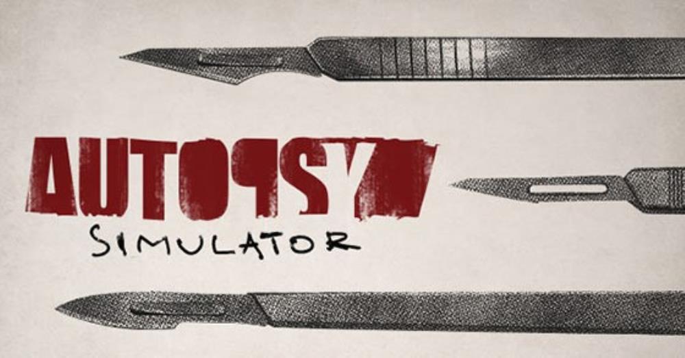 The first-person medical-horror game "Autopsy Simulator" is coming to ...
