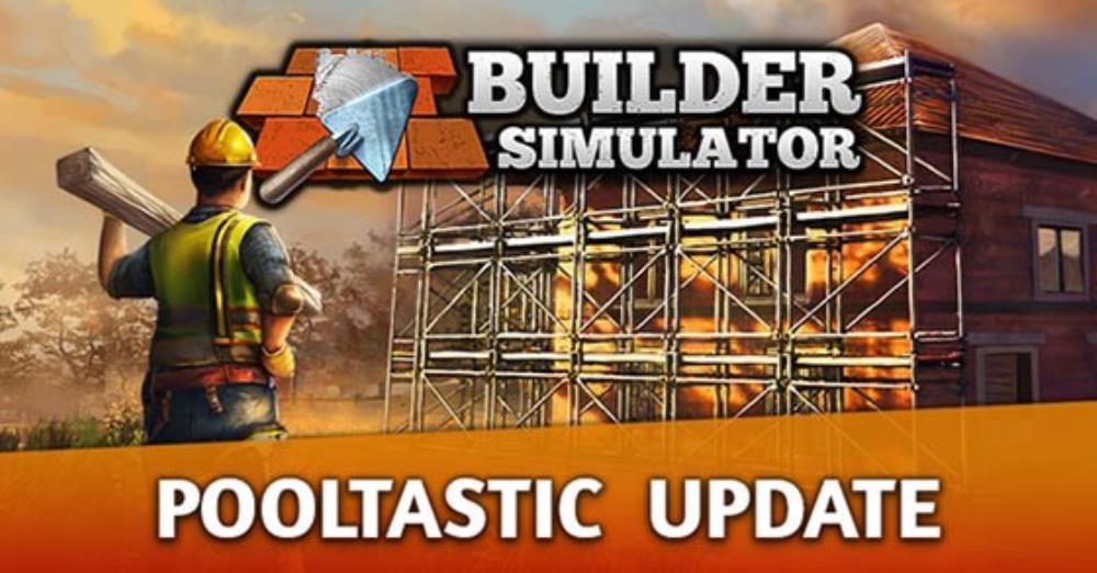 The builder sim “Builder Simulator” has just released its "Pooltastic ...