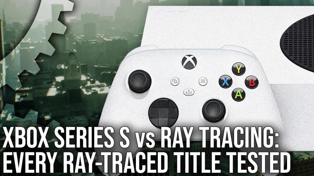 Xbox Series S vs Ray Tracing: The story so far | N4G