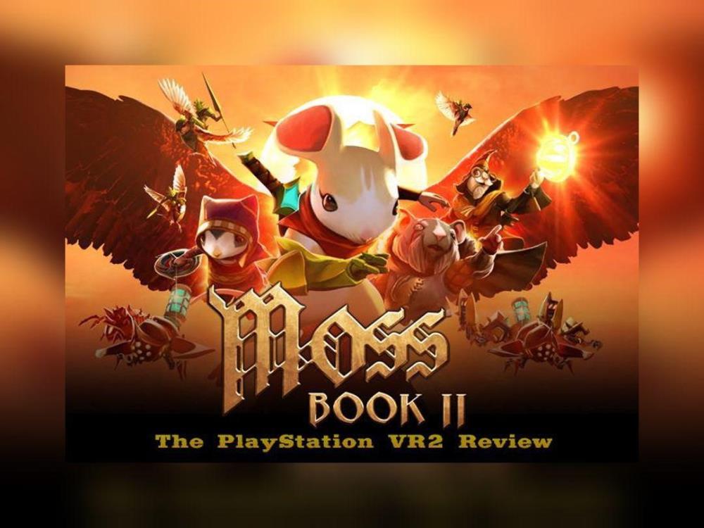 Moss: Book II Review | The PlayStation Brahs | N4G