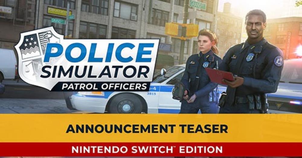 "Police Simulator: Patrol Officers: Nintendo Switch Edition" is coming ...