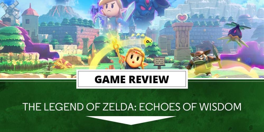 The Legend of Zelda: Echoes of Wisdom Review – Tri To Be Creative Here ...
