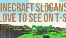 30 Minecraft Slogans We’d Like To See On T-Shirts | N4G